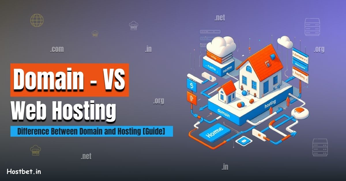 What is the Difference Between Domain and Hosting? - HostBet Blog